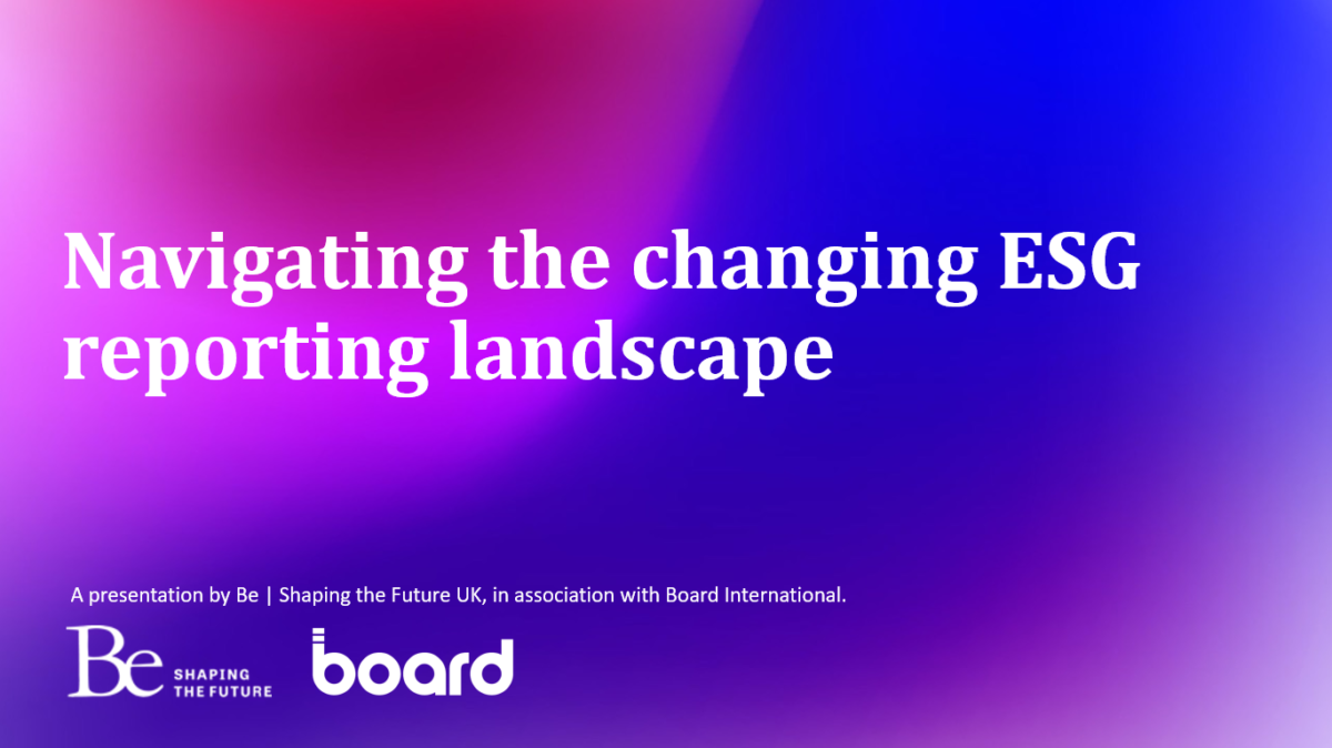 Navigating the new landscape of ESG reporting - Be Shaping The Future